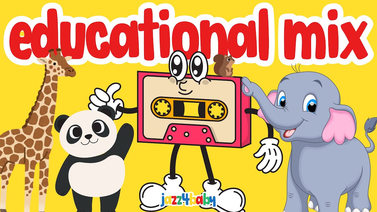 Educational Mix | Jazz for Kids | Educational Children's Songs | Baby ...