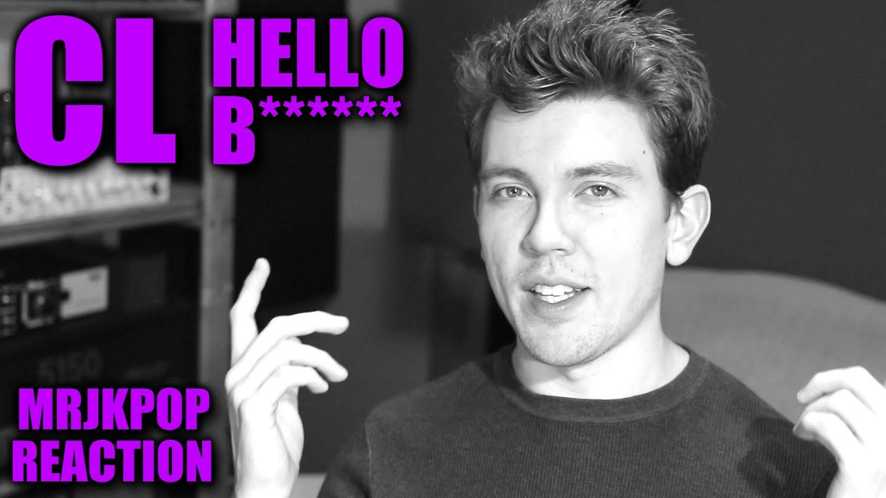 CL HELLO B****** Reaction / Review - MRJKPOP (DANCE PERFORMANCE VIDEO ...