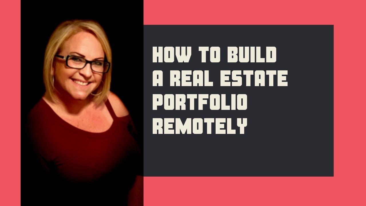 How to Build a Real Estate Portfolio Remotely - YouTube