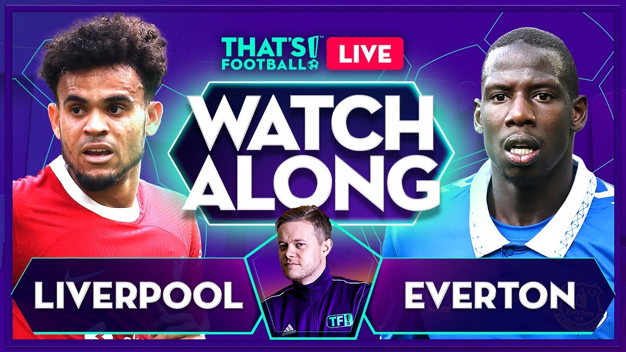 LIVERPOOL vs EVERTON LIVE Watchalong with Mark Goldbridge - YouTube