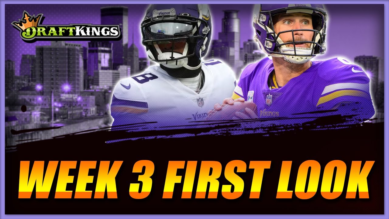 DRAFTKINGS WEEK 3 FIRST LOOK: Building a STRONG Tournament Lineup - YouTube