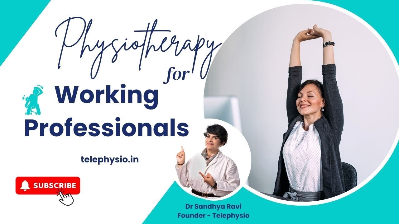 Physiotherapy for Working Professionals - YouTube