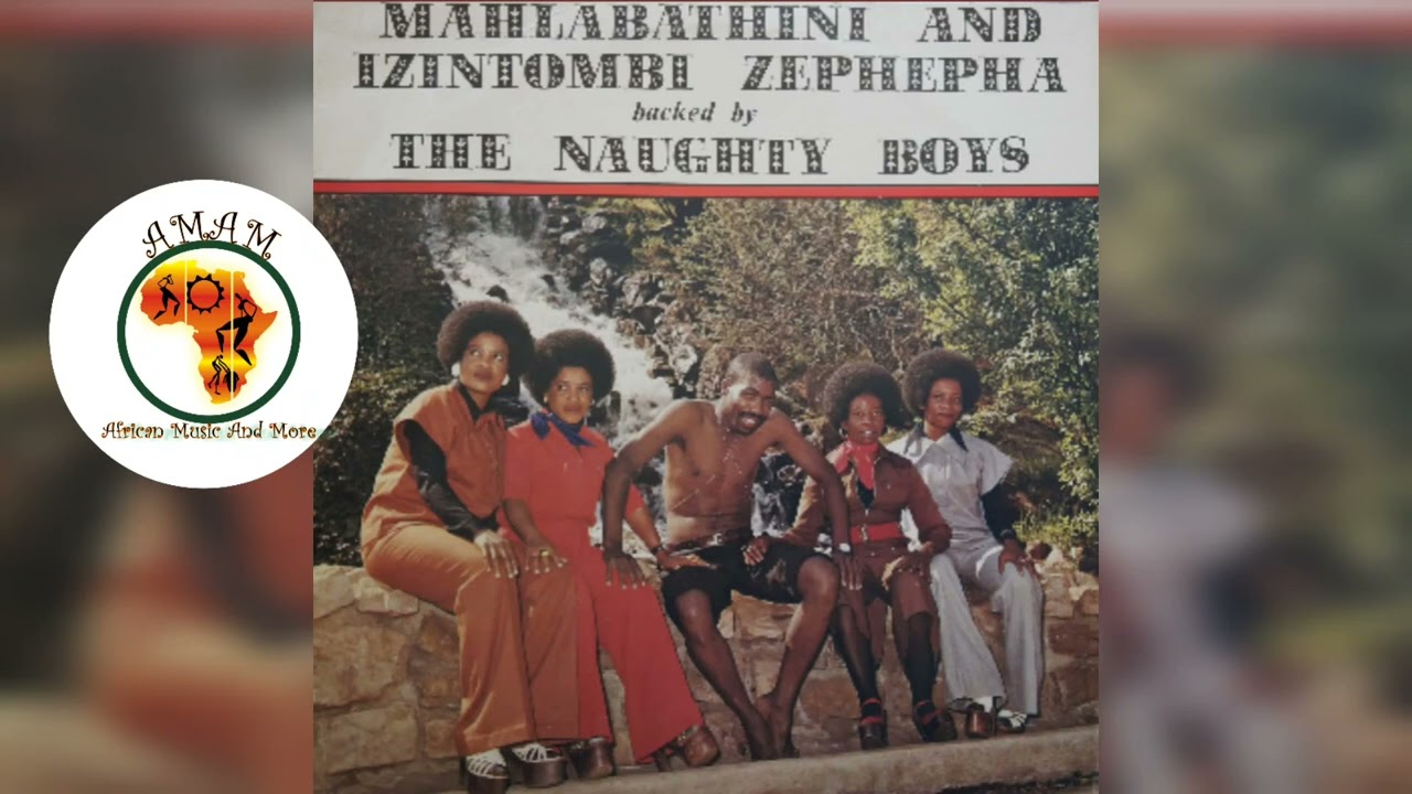 Oh Yihi - Mahlabathini And Izintombi Zephepha backed by The Naughty ...