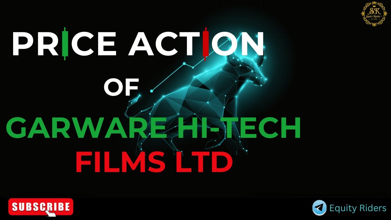 PRICE ACTION OF GARWARE HI-TECH FILMS LTD | - YouTube