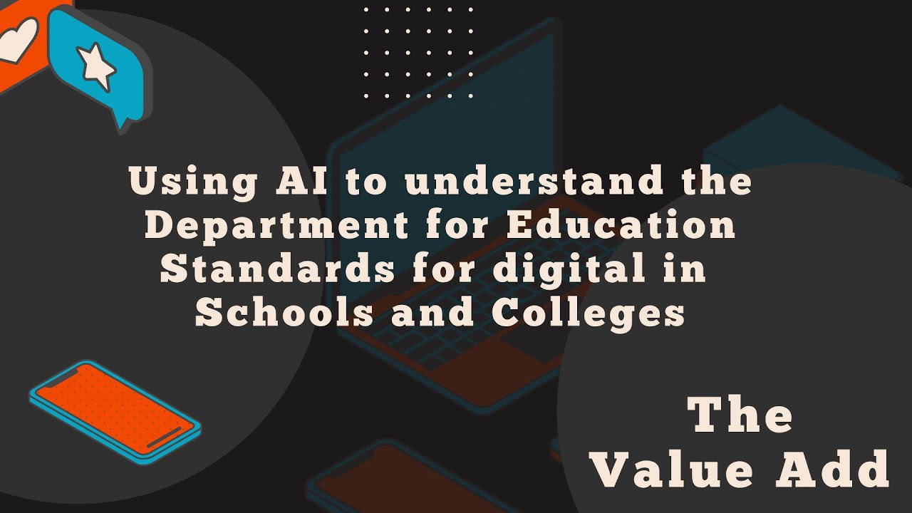 Using AI to Undertanding DfE Standards for Digital in Schools and ...