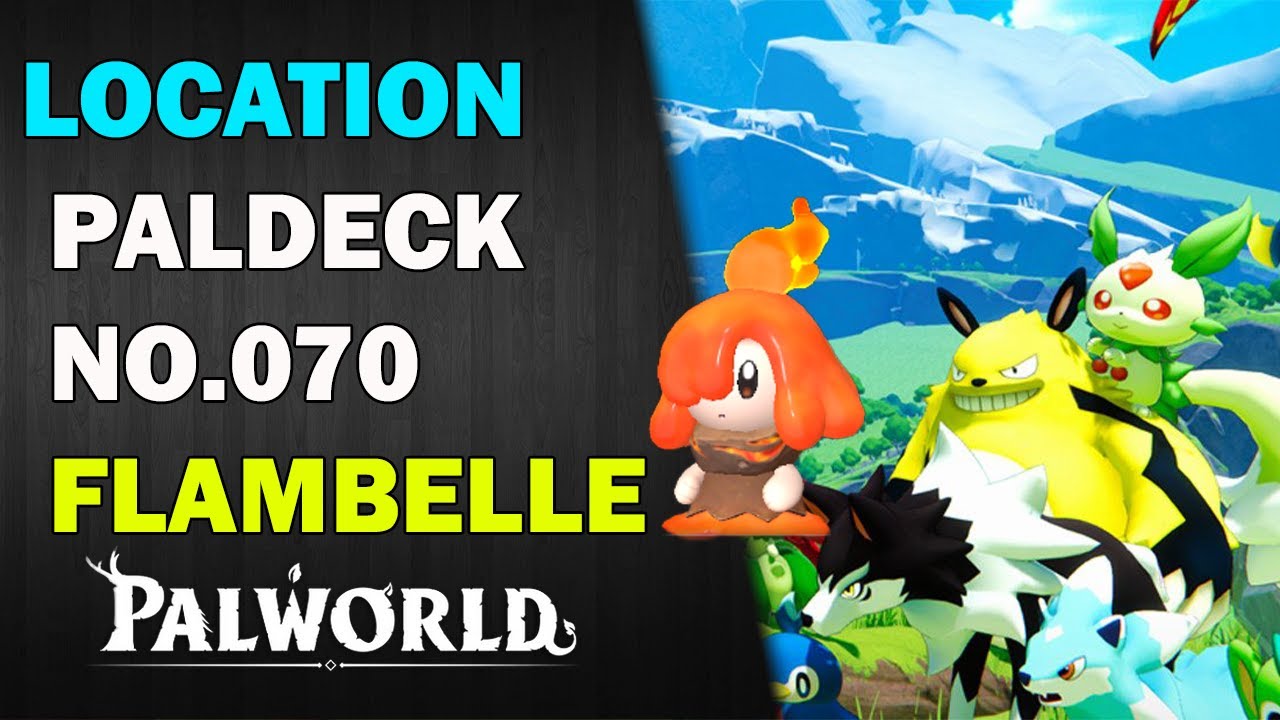 How to get Flambelle Palworld paldeck no.070 - YouTube