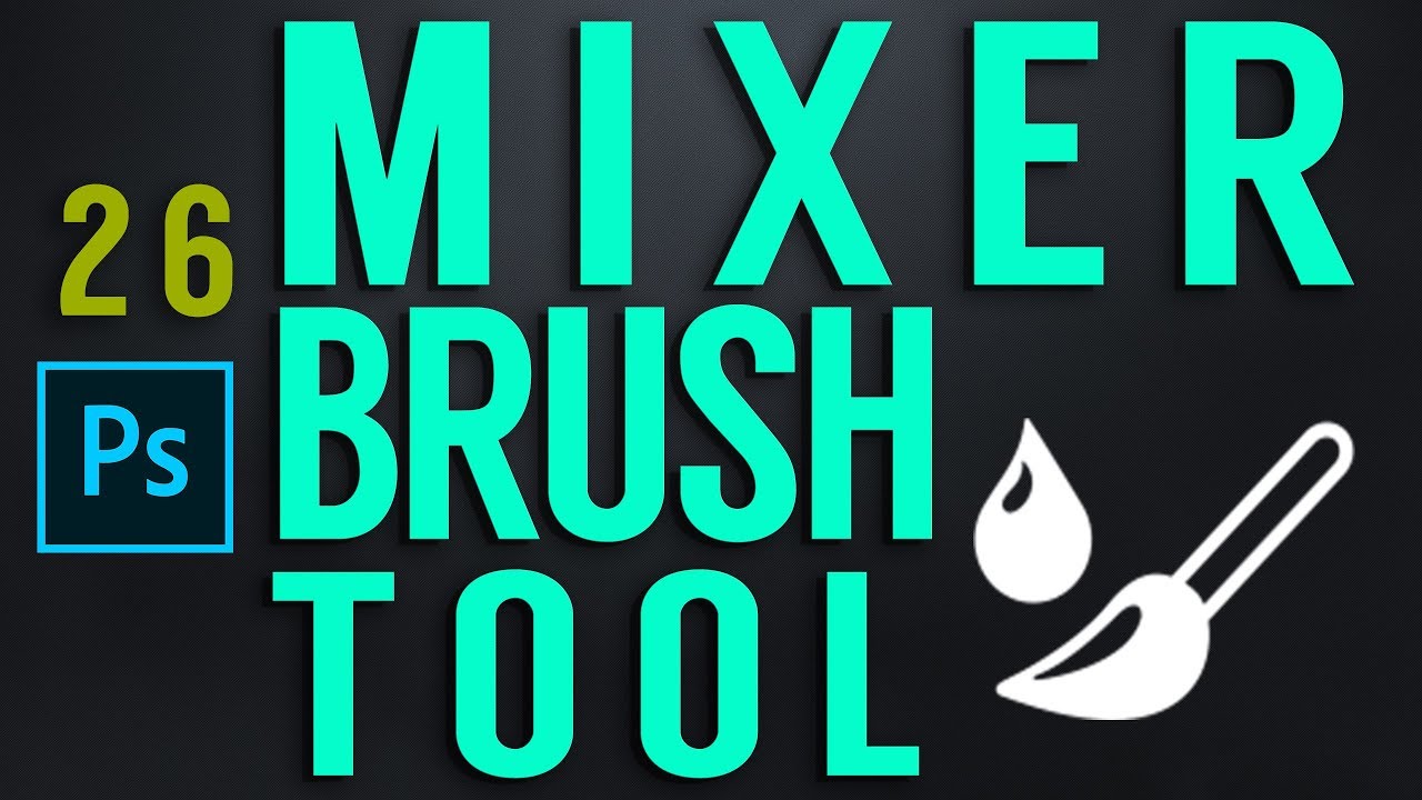 Mixer Brush Tool Photoshop CC Class 26 By GFX Mentor Designer YouTube mixer-brush-tool-photoshop-cc-class-26-by-gfx-mentor-designer-youtube