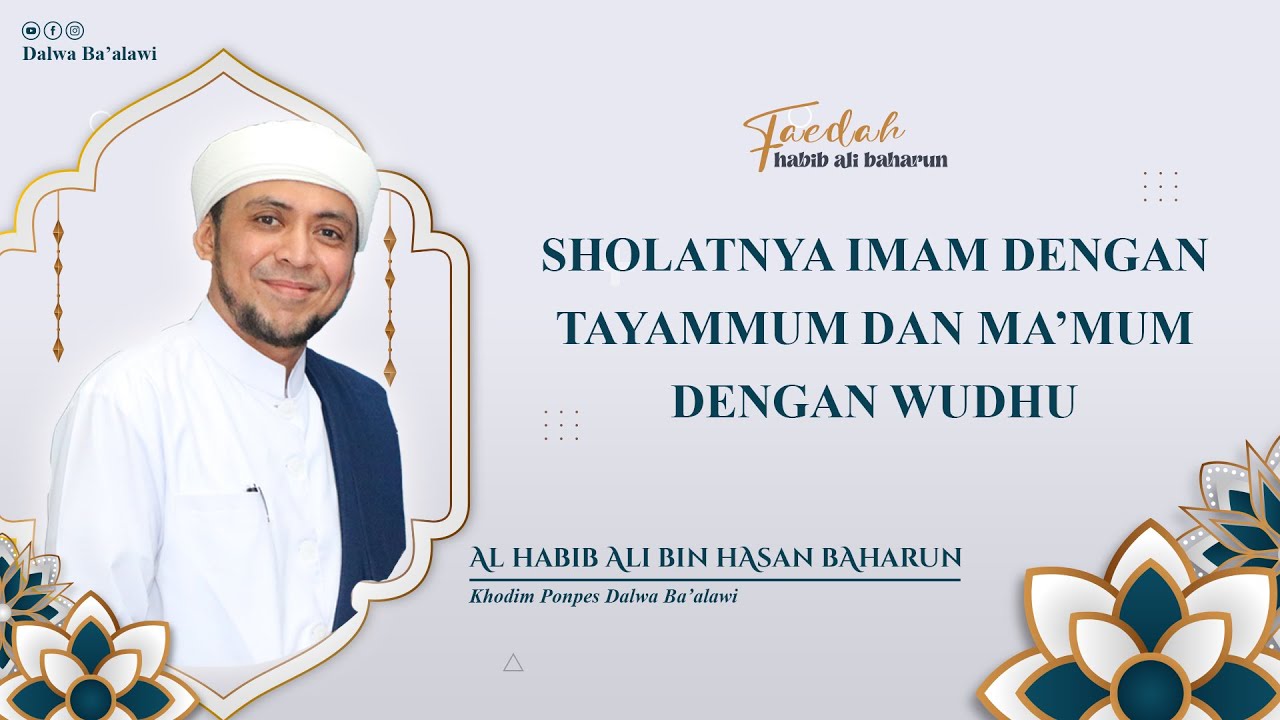 IMAM SHOLAT DENGAN TAYAMMUM DAN MA'MUM DENGAN WUDHU - Al Habib Ali ...