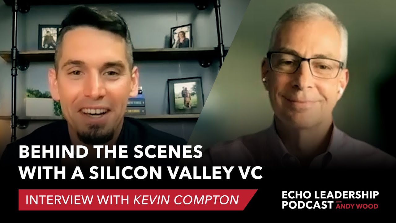 Q&A with Kevin Compton: Behind the Scenes with a Silicon Valley VC ...