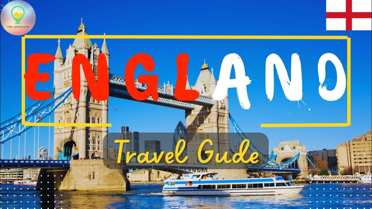 Journey Through England: An Exquisite Travel Guide to Unveil its ...