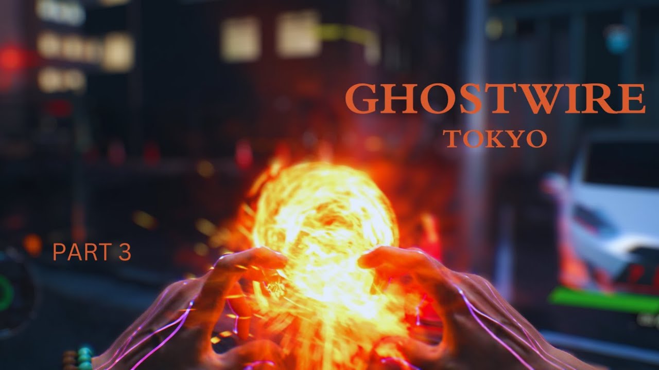 Playing With Fire || Ghostwire Tokyo Part - 3 - YouTube