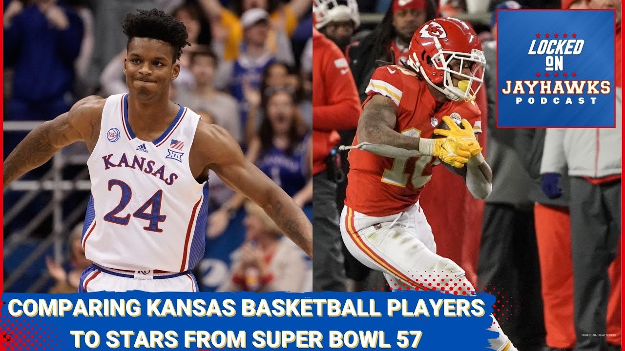 Comparing Kansas Jayhawks Basketball Players to Super Bowl 57 Kansas ...
