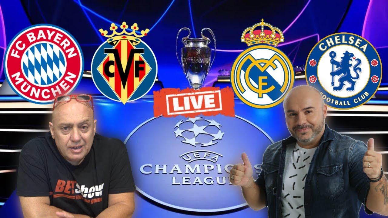 Live σχολιασμός ΜΠΑΓΕΡΝ-ΒΙΓΙΑΡΕΑΛ & ΡΕΑΛ Μ.-ΤΣΕΛΣΙ με Ραπτόπουλο ...