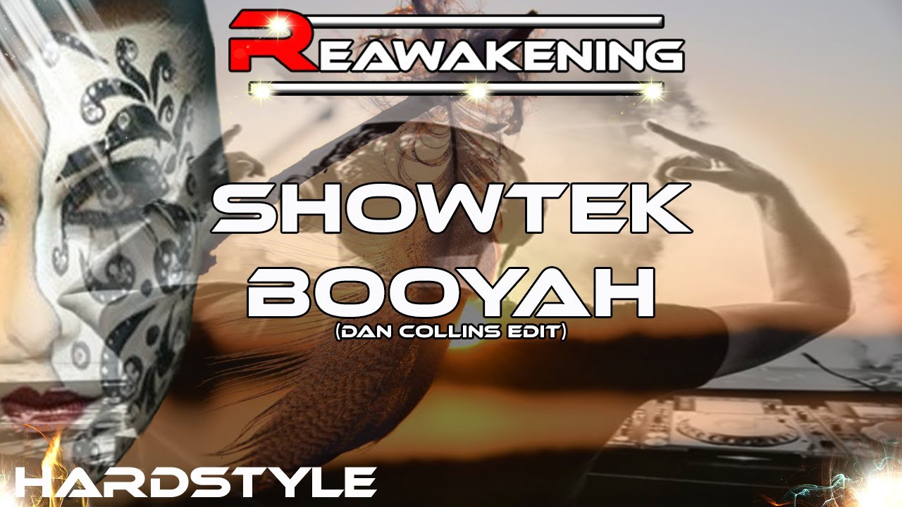 Hardstyle ♫ Showtek - Booyah (Dan Collins Edit) - YouTube