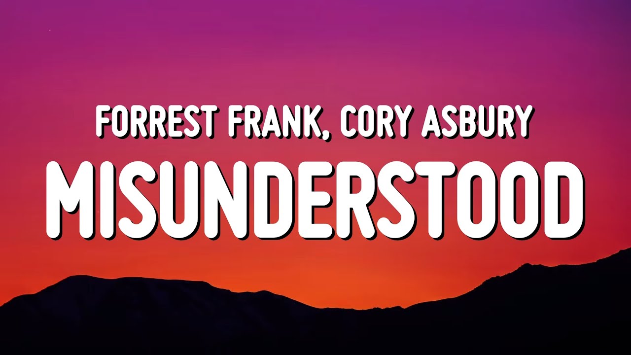 Forrest Frank & Cory Asbury - MISUNDERSTOOD (Lyrics) - YouTube