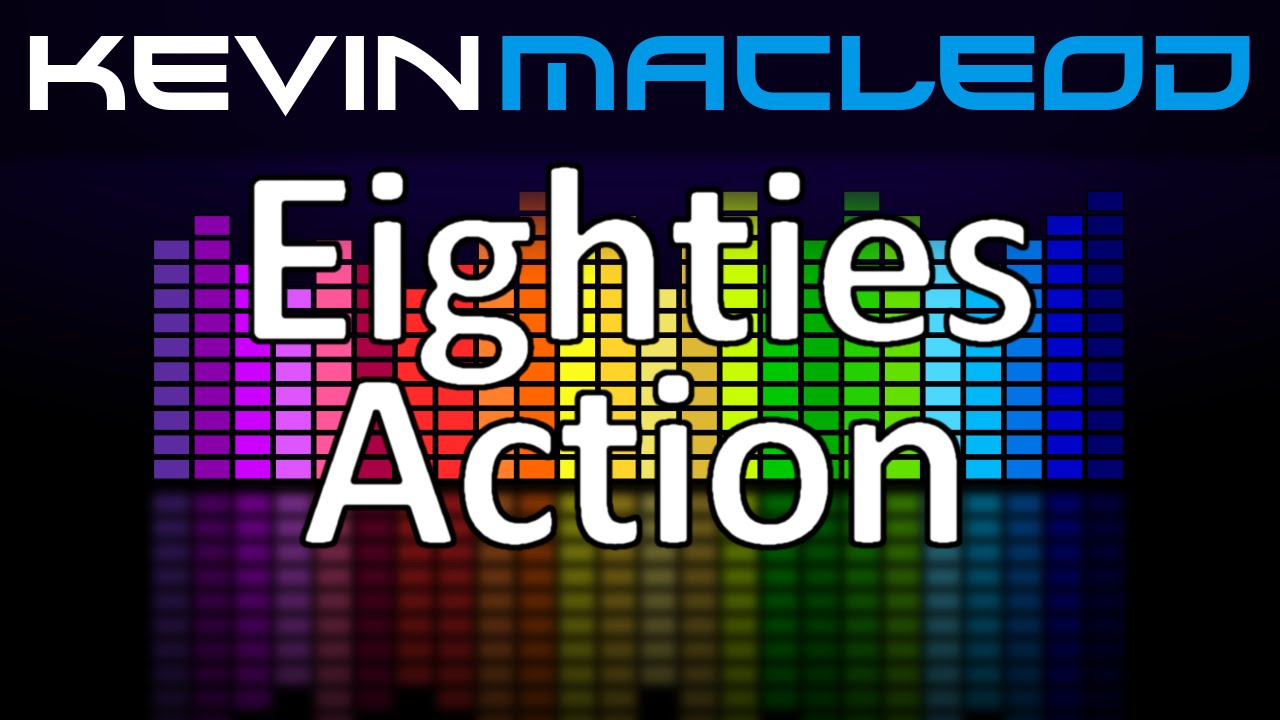 Kevin MacLeod: Eighties Action - YouTube