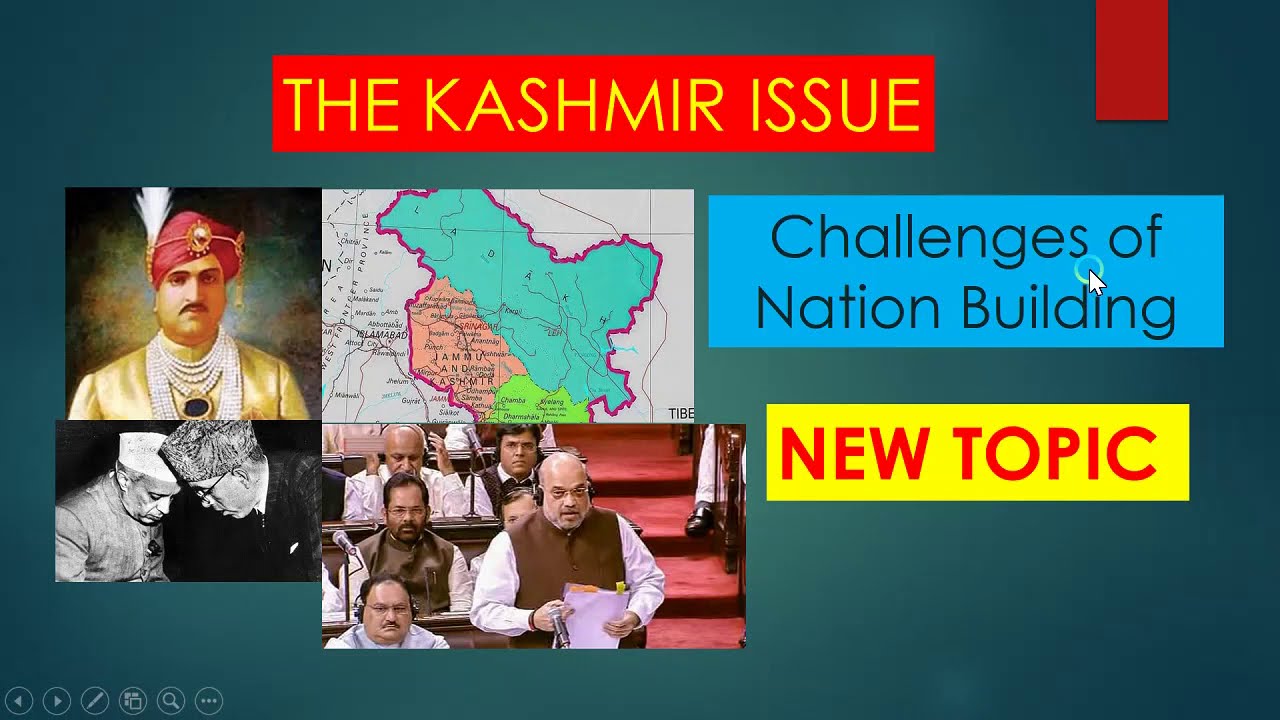 Challenges to Nation Building - NEW TOPIC - KASHMIR ISSUE : Political ...