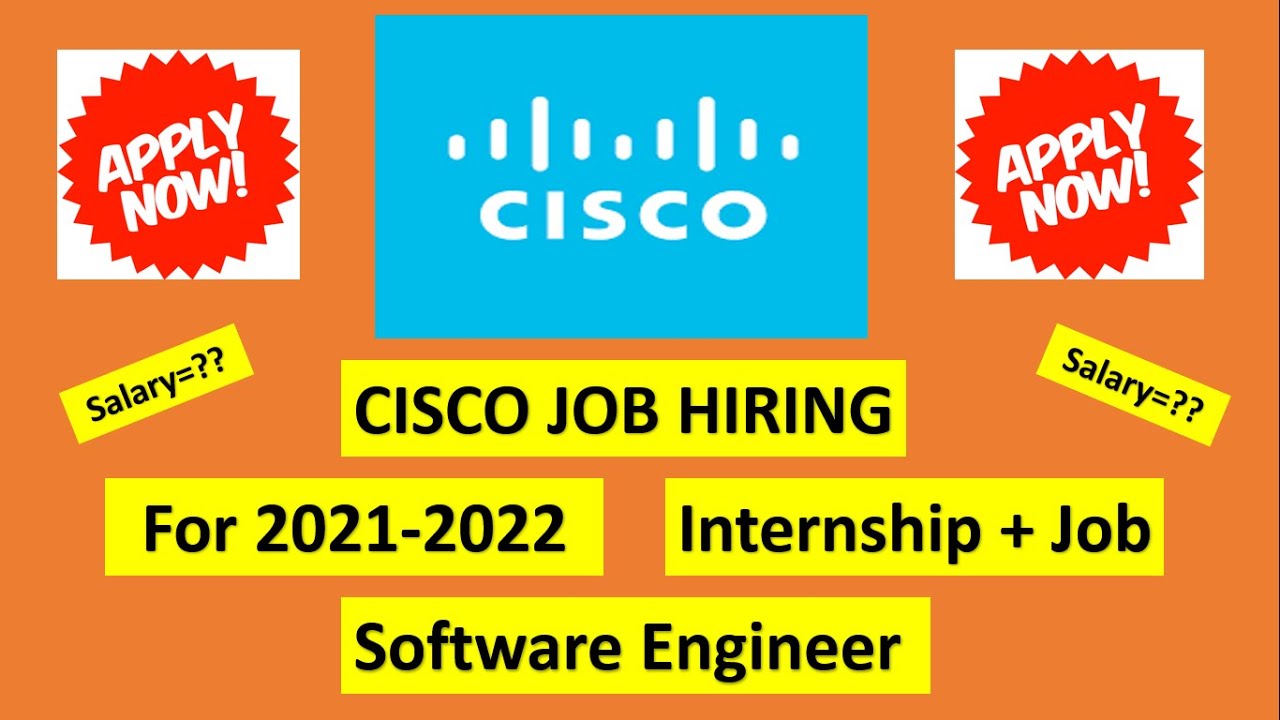 Cisco Summer Internship - Software Engineer Intern | Cisco Internship ...