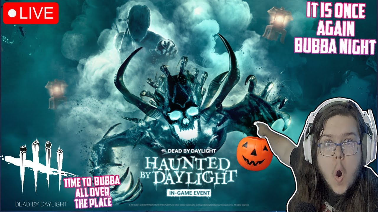 It is once again Bubba night || 🎃 Dead By Daylight (Haunted By Daylight ...
