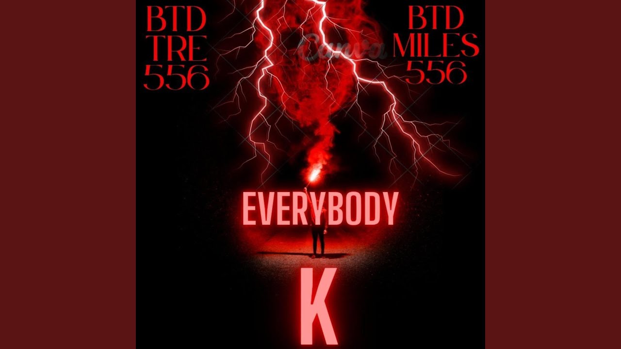 EVERYBODY K (feat. BTD MILES556) - YouTube
