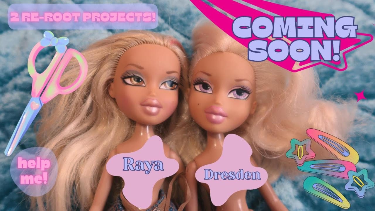 It's Time...BRATZ DOLL RE-ROOTS! - YouTube
