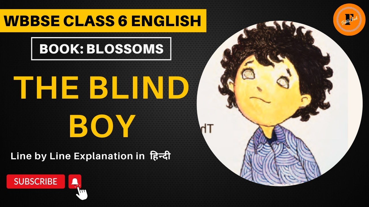 The Blind Boy | Blossoms | WBBSE Class 6 English Chapter 11 | Fable ...