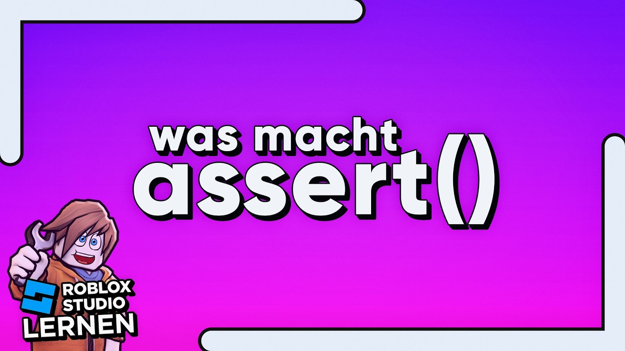 Wofür braucht man assert()? | Roblox Studio Lernen (RSL 6.4 Assert ...