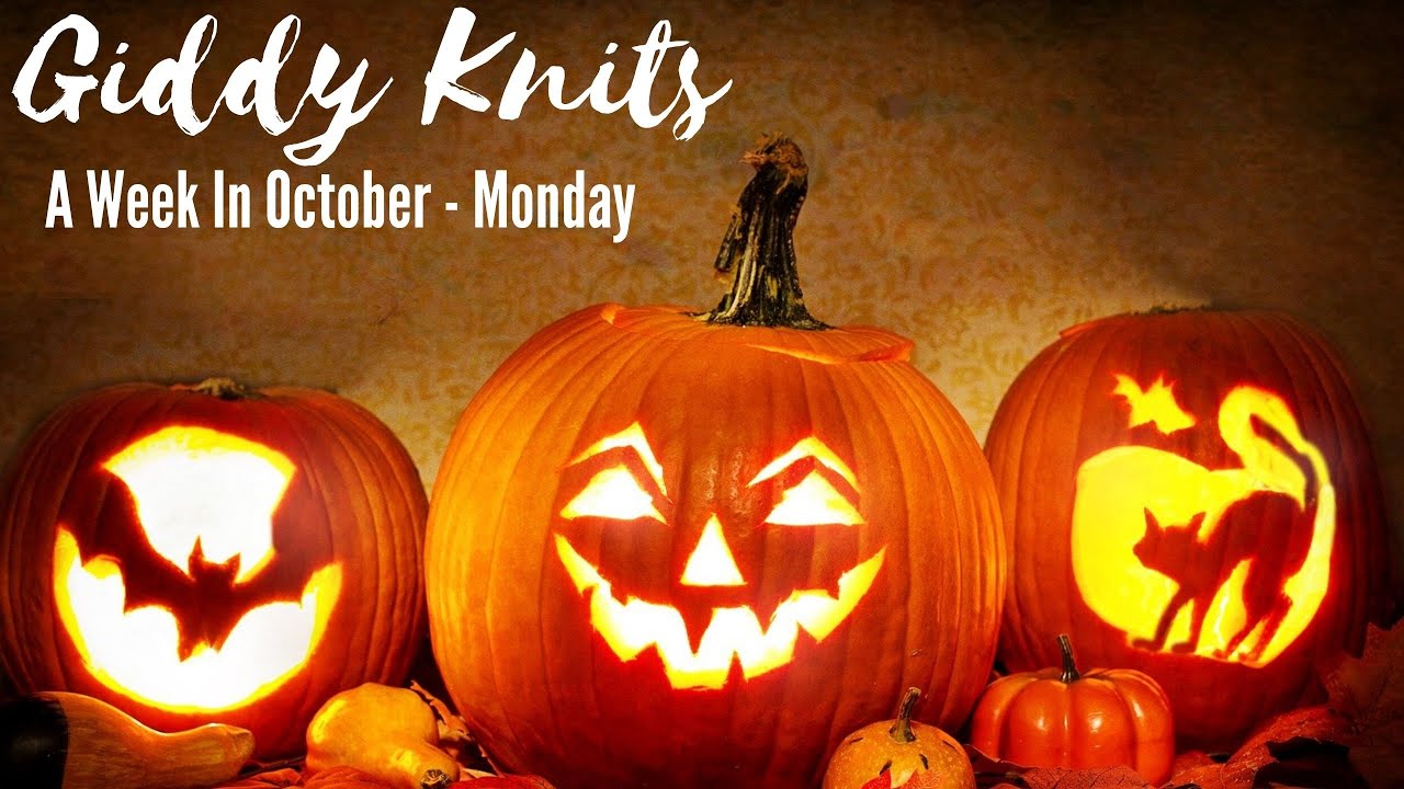 Giddy Knits - A Week In October Vlog - Monday - YouTube