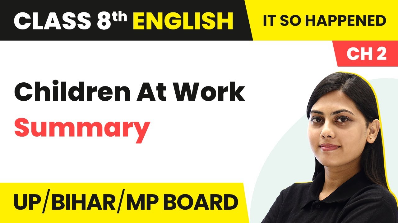 Class 8 English: Children At Work - Summary | UP/Bihar/MP Board - YouTube