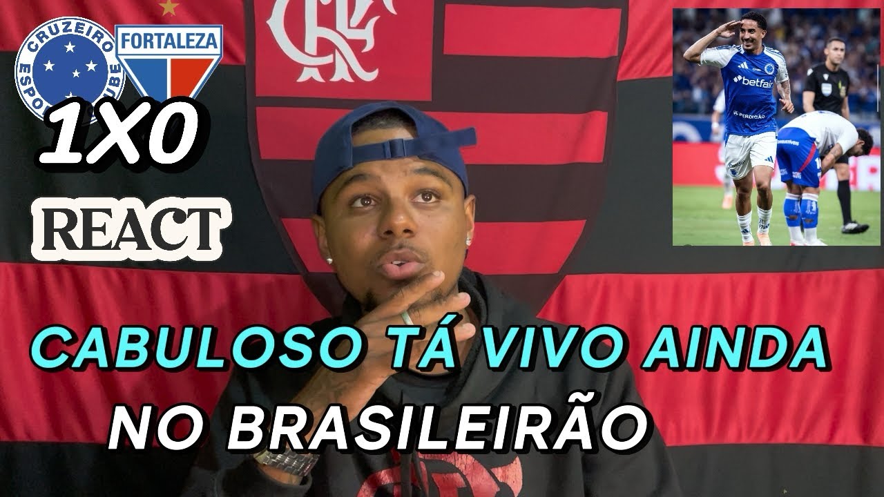 REACT CRUZEIRO 1 X 0 FORTALEZA - CABULOSO TÁ VIVO NO BRASILEIRO AINDA ...