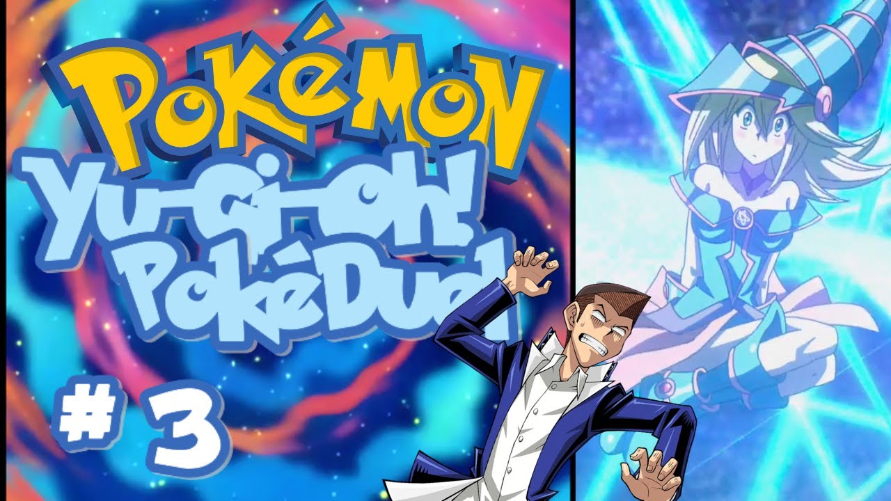 DARK BAE-GICIAN GIRL XOXO | Pokémon PokéDuel Nuzlocke Episode #3 (Yu-Gi ...