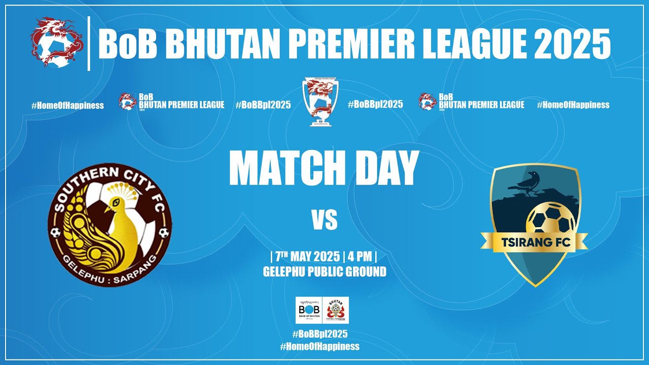 Southern City Fc Vs Tsirang Fc | BoB Bhutan Premier League 2025 - YouTube
