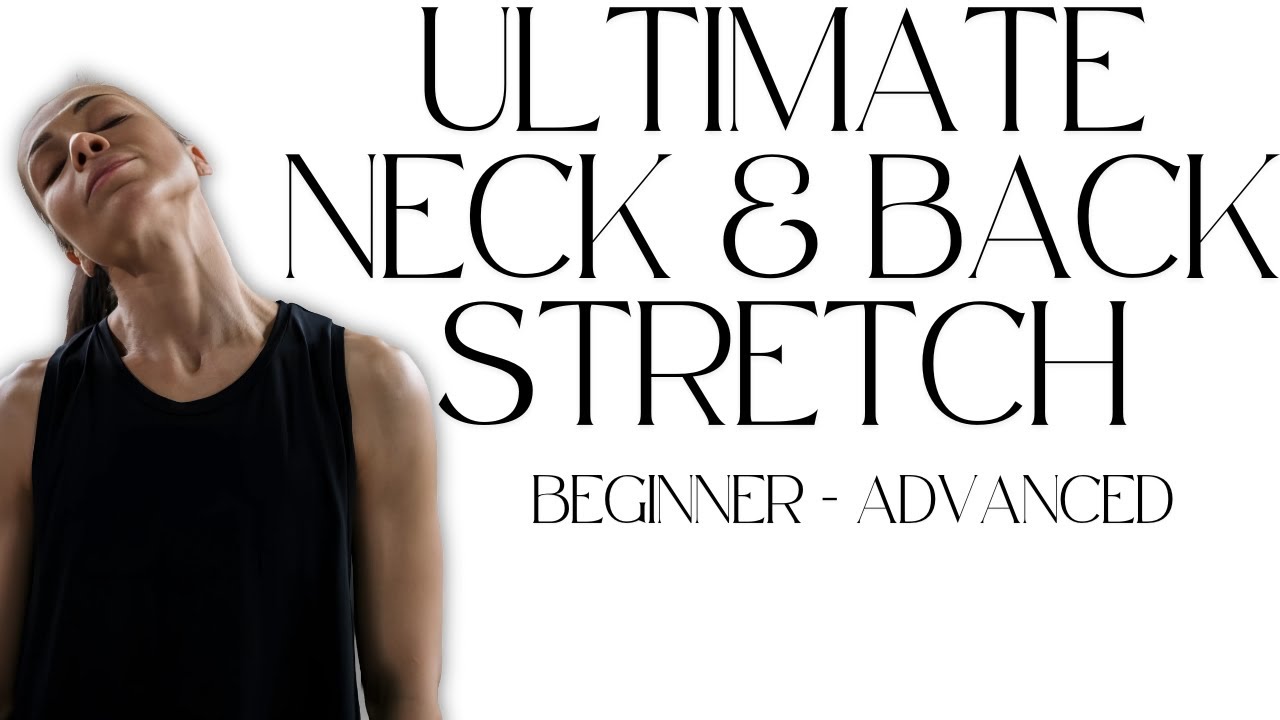 Neck & Back Stretch Routine: Relieve Tension & Tightness (Beginner to ...