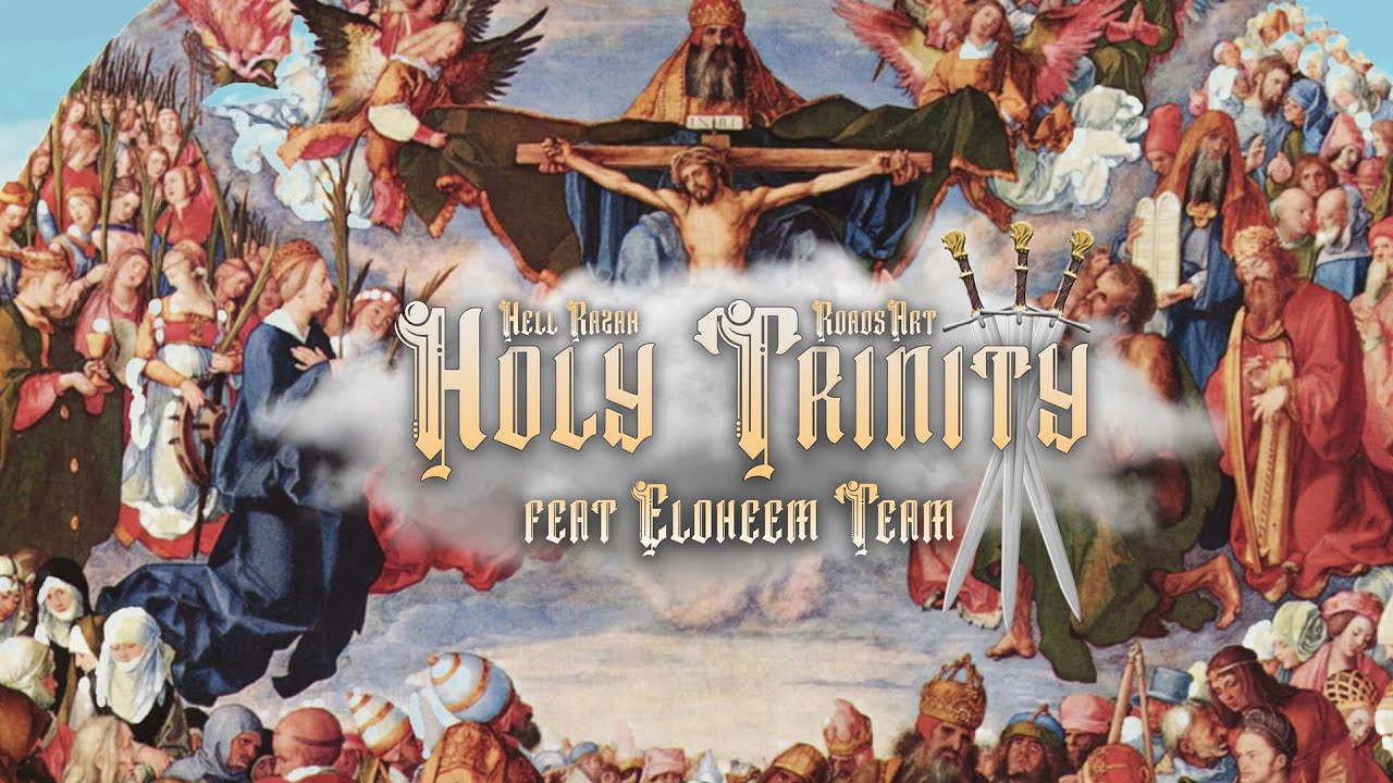Holy Trinity (feat. Eloheem Team) HellRazah and Roads Art - YouTube