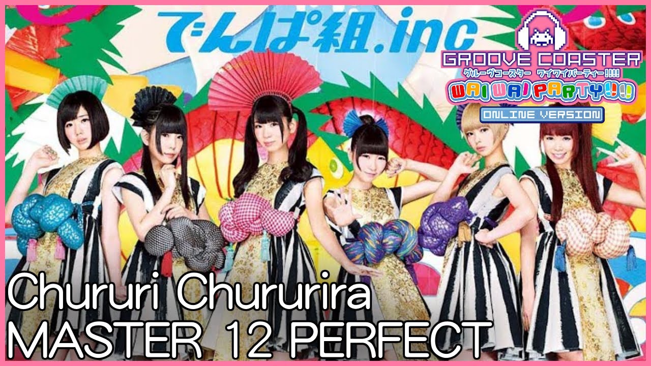 【GROOVE COASTER WWP】Chururi Chururira [MASTER 12] PERFECT - YouTube