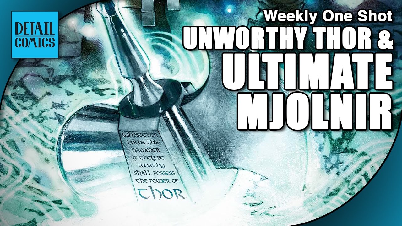 Ultimate Thor's Hammer: Why it's in Unworthy Thor & Ultimate Mjolnir's ...