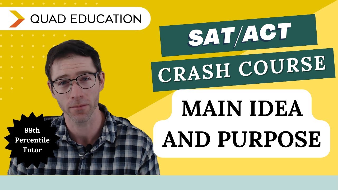 Main Idea and Purpose | SAT/ACT Crash Course - YouTube