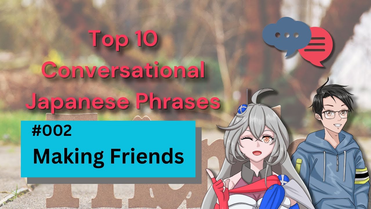 Japanese Conversation for How To Make FRIENDS - Top 10 Easy Japanese ...