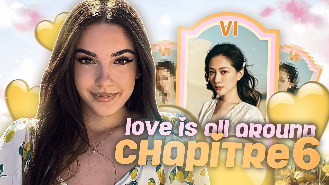 JE DOIS FAIRE MON CHOIX | LOVE IS ALL AROUND #6 (Final) - YouTube