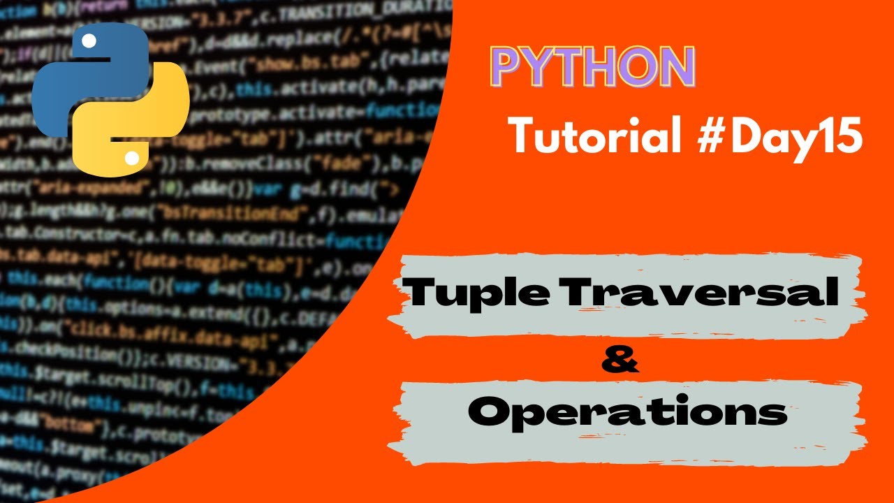 Python Tutorial Day15 |TUPLE Traversal & Operations |Python for Beginners |Code With Subbu - YouTube