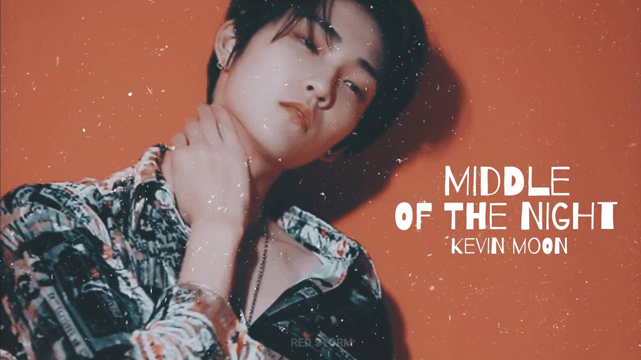 Kevin Moon | Middle Of The Night [FMV] - YouTube