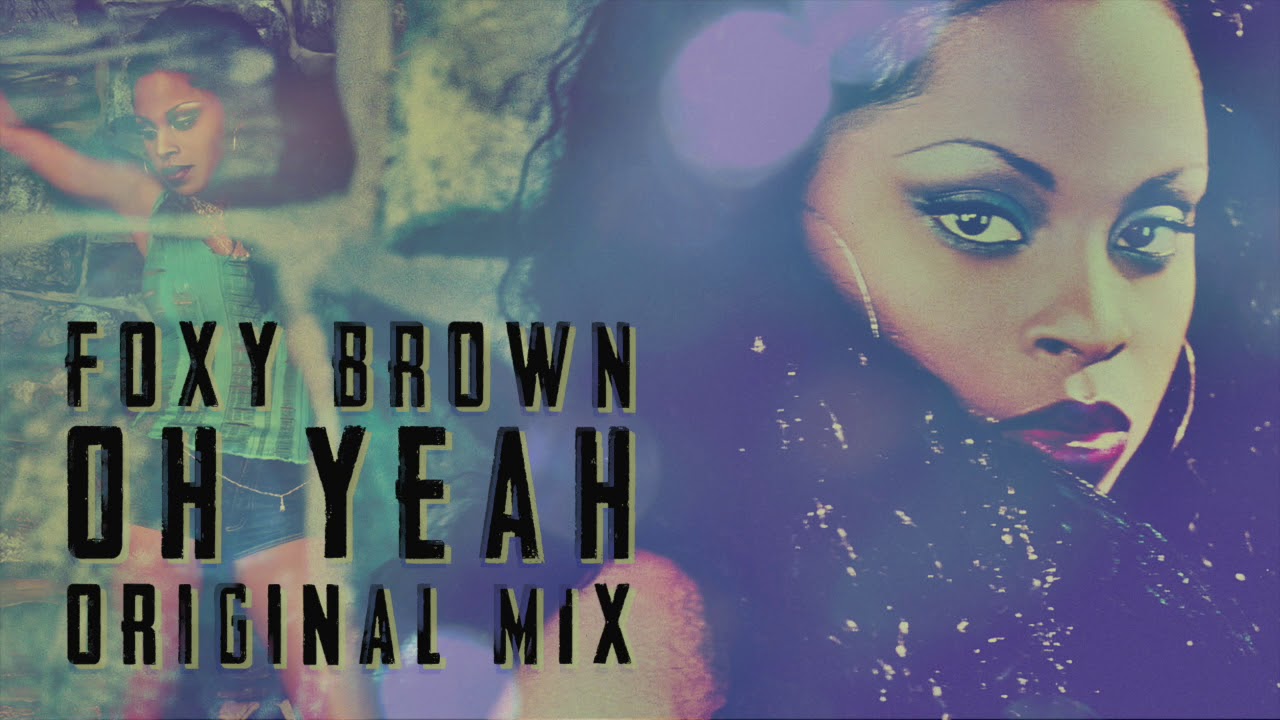 Foxy Brown - Oh Yeah (Original Version) - YouTube