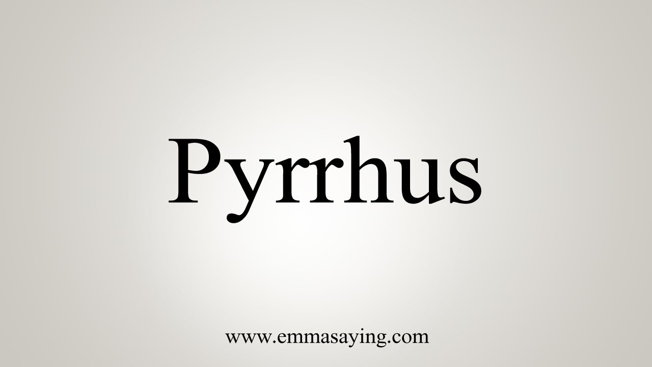 How To Say Pyrrhus - YouTube