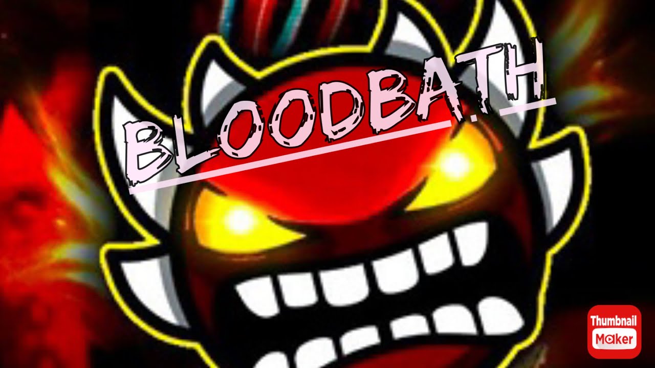 “Bloodbath Layout” by NodicDMC l Geometry Dash l RyVo - YouTube