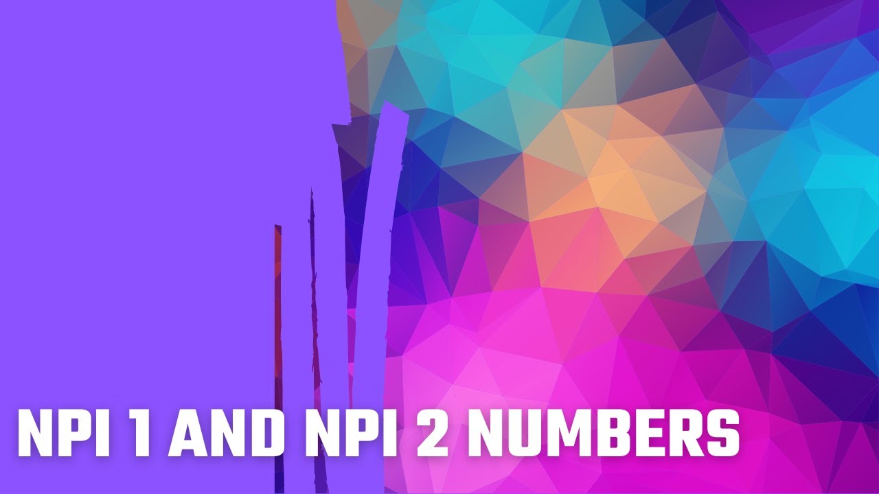 NPI 1 And NPI 2 Numbers YouTube