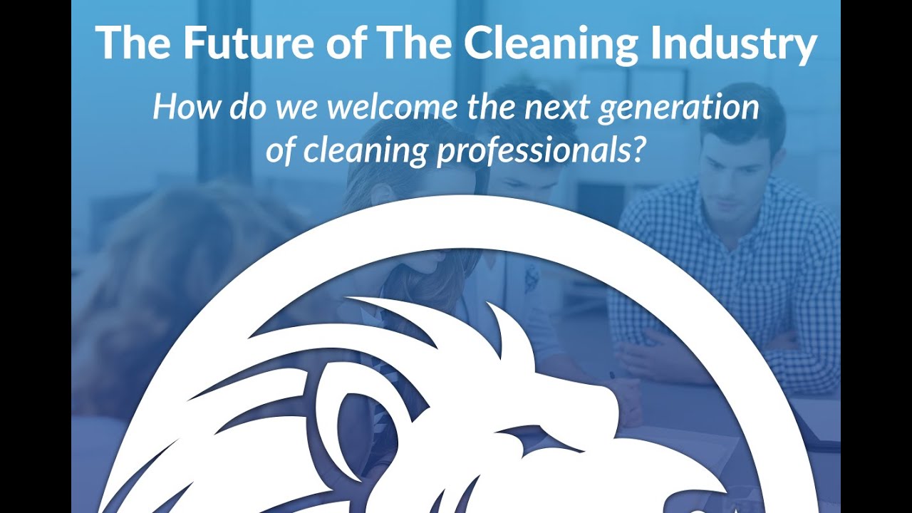 The Future of The Cleaning Industry webinar - YouTube