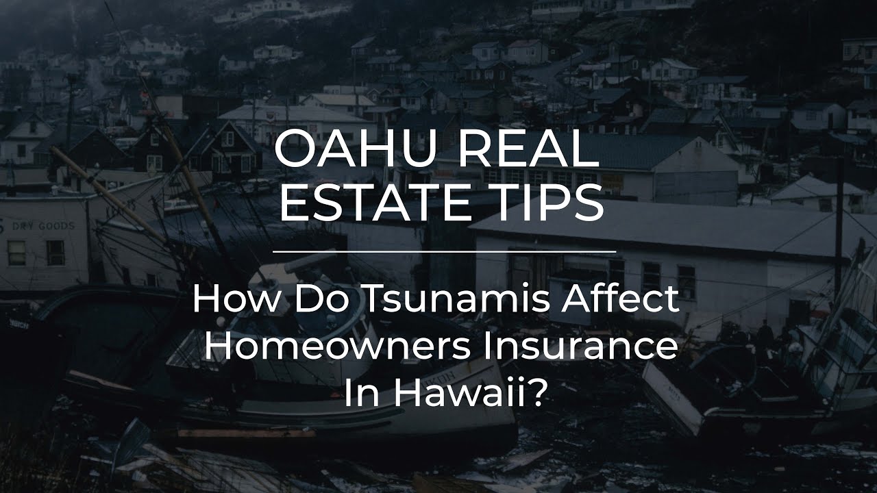 How Do Tsunamis Affect Homeowners Insurance In Hawaii? - YouTube