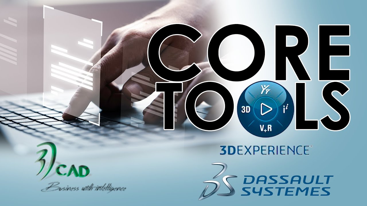 WEBINAR CORE TOOLS ON 3DEXPERIENCE | 3DCADMEX - YouTube