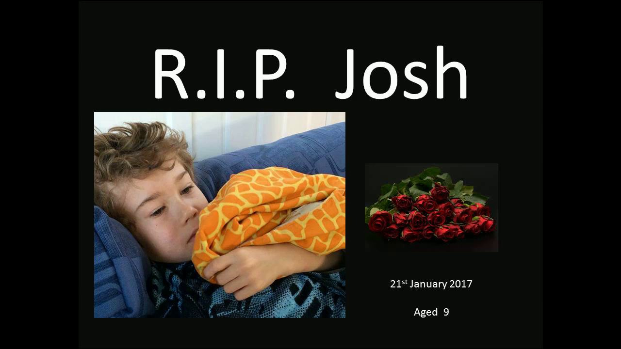 RIP Josh 21st January 2017 - YouTube