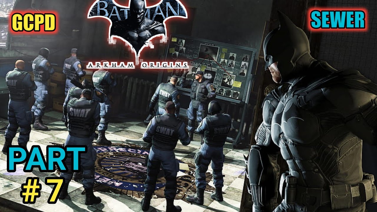 GCPD | SEWER | BATMAN ARKHAM ORIGINS GAMEPLAY WALKTHROUGH (FULL GAME ...
